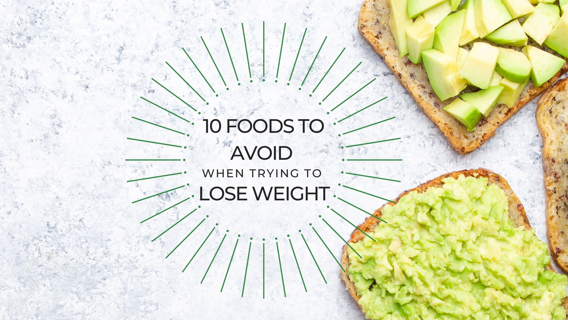 10 Foods to Avoid When Trying to Lose Weight (And What to Eat Instead ...
